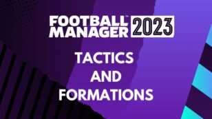 Best Football Manager 2023 Tactics and Formations | Download FM 23 Tactics